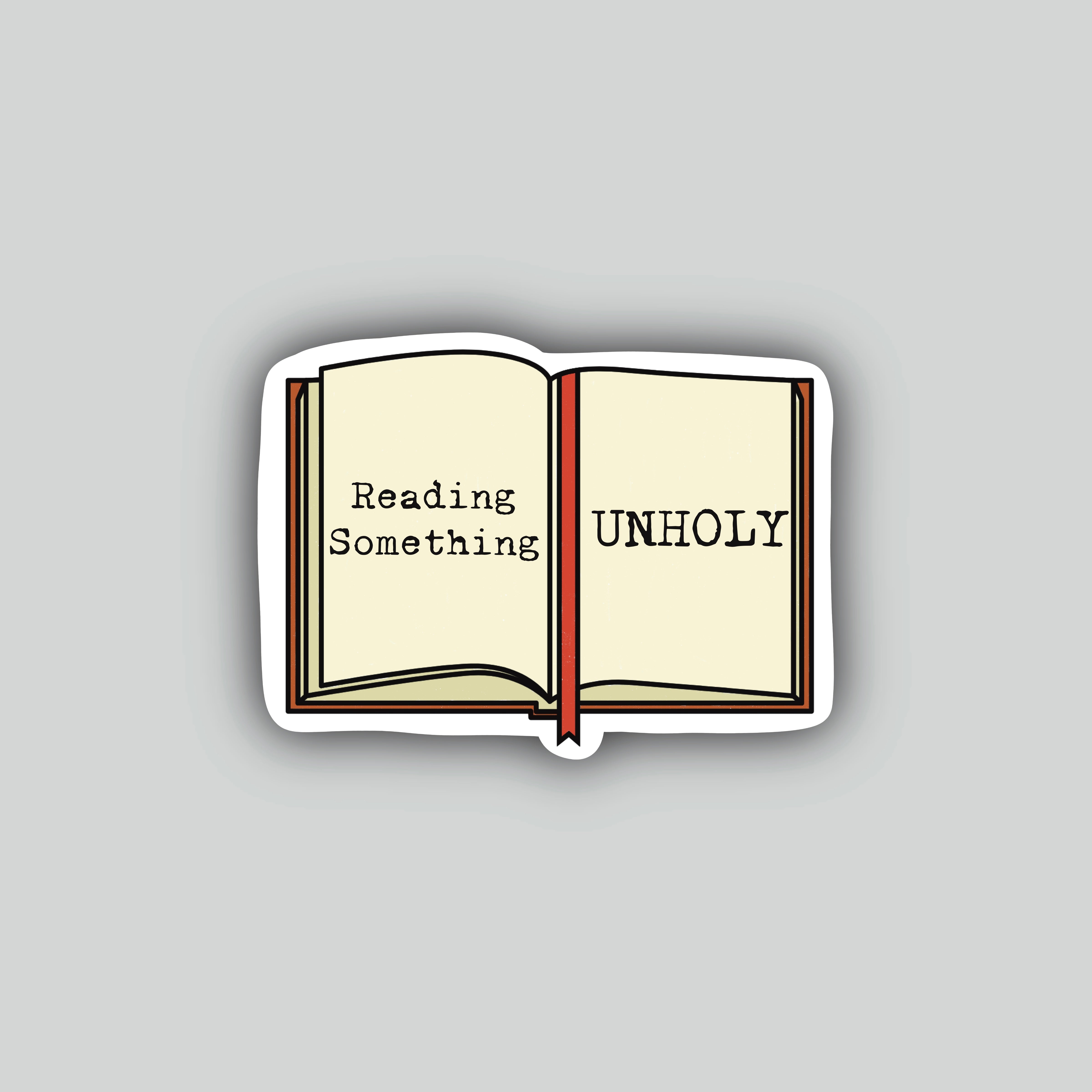 Reading Something Unholy Sticker – Horse Fund Designs